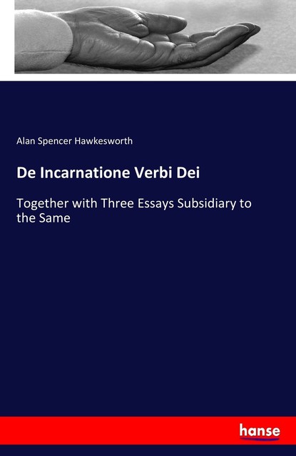 De Incarnatione Verbi Dei von Alan Spencer Hawkesworth (2017 ...