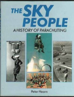 The Sky People: History of Parachuting by Hearn, Peter Hardback Book ...