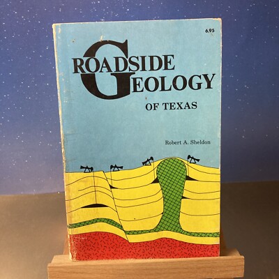Roadside Geology of Texas~Robert A. Sheldon~VINTAGE 1979 Paperback ...