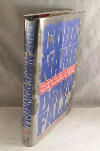 WW2 HISTORY BOOK CODE-NAME DOWNFALL BY THOMAS ALLEN NORMAN POLMAR ...