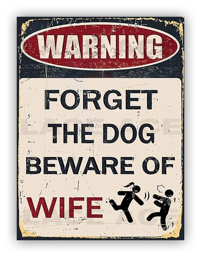 Funny "Forget The Dog Beware Of The Wife" Metal Garage Sign Man Cave ...