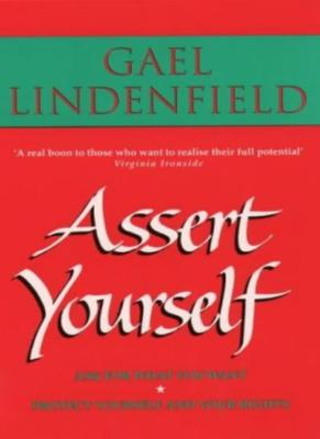 Assert Yourself: A Self-help Assertiveness Programme for Men an .9780722526521 9780722526521 | eBay