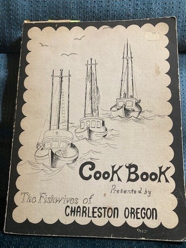 COOK BOOK Presented By The Fishwives of Charleston Oregon 1974 | eBay
