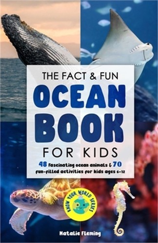 The Fact & Fun Ocean Book for Kids: 48 Fascinating Ocean Animals & 70 ...