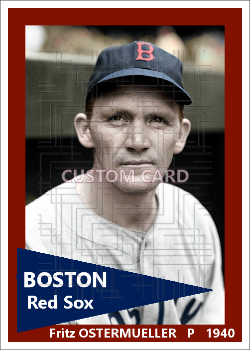 Fritz Ostermueller - 1940 Boston Red Sox - 2.5 x 3.5 custom card (blank ...
