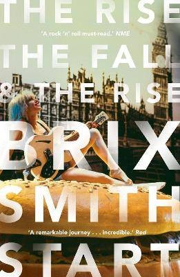 The Rise, The Fall, and The Rise, Brix Smith Start 9780571325061 | eBay UK