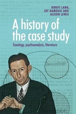 Alison Lewis Birgit Lang Joy Damou A History of the Case Stu (Copertina ...