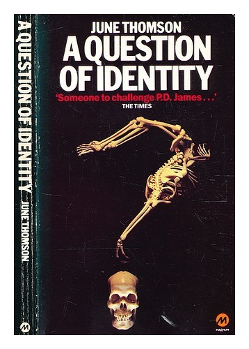 Thomson, June A question of identity by] June Thomson 1981 Paperback ...