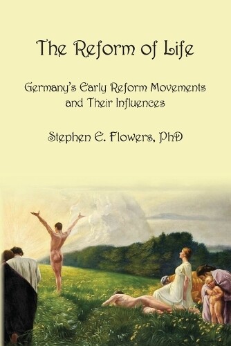 Stephen E Flowers The Reform of Life (Tapa blanda) | eBay