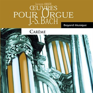Johann Sebastian Bach - Jacques Amade Œuvres Pour Orgue (Carême) - CD x 2 | eBay