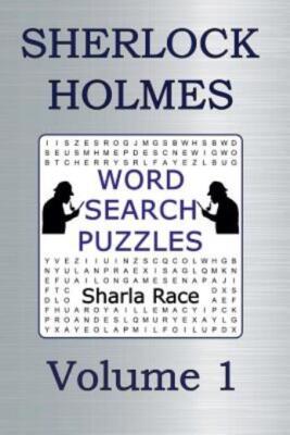 Sherlock Holmes Word Search Puzzles Volume 1: A Scandal In Bohemia And ...