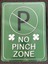 METAL SIGN NO PINCH ZONE green gift 9" x 12 wall Office party wall ...
