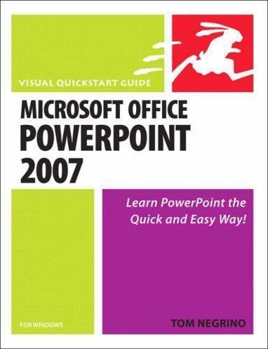 Visual QuickStart Guide Ser.: Microsoft Office PowerPoint 2007 for Windows : Visual QuickStart ...