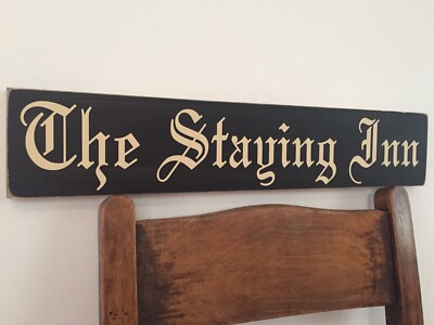 The Staying Inn Sign Vintage Bar Pub Plaque Wooden Lockdown Man Cave ...
