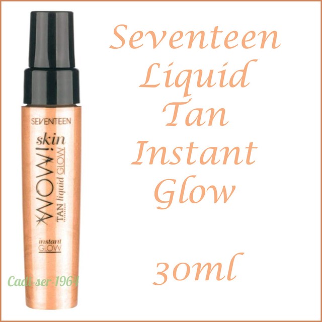 Seventeen 17 Instant Glow Skin WOW Liquid Tan 30ml for sale online | eBay