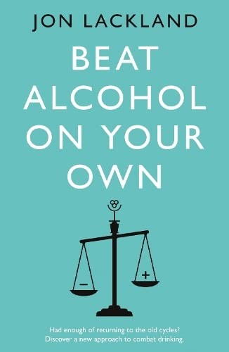 Beat alcohol on your own by Jon Lackland NEW BOOK | eBay