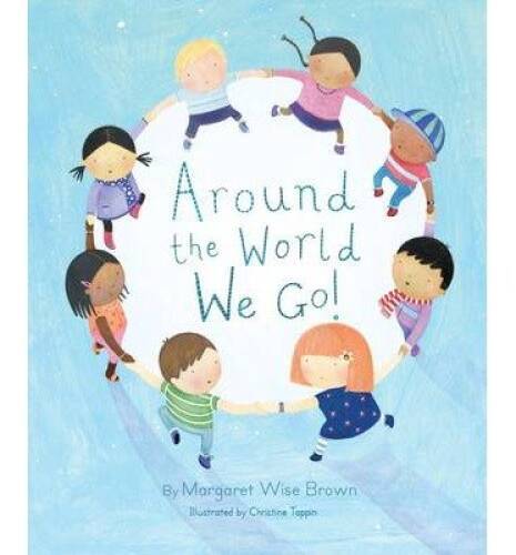 Around the World We Go - Paperback By Margaret Wise Brown - VERY GOOD ...