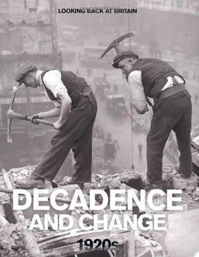 Decadence and Change - 1920s (Looking Back at Britain series) | eBay