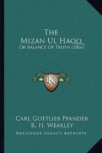 Mizan Ul Haqq : Or Balance of Truth (1866) by Carl Gottlieb Pfander ...