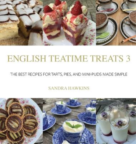 Sandra Hawkins English Teatime Treats 3 (Relié) 9780995762374 | eBay
