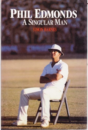 Phil Edmonds: A Singular Man By SIMON BARNES | eBay