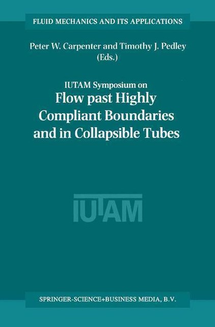 Flow Past Highly Compliant Boundaries And in Collapsible Tubes von ...