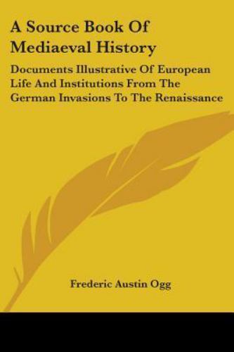 Source Book of Mediaeval History : Documents Illustrative of European ...