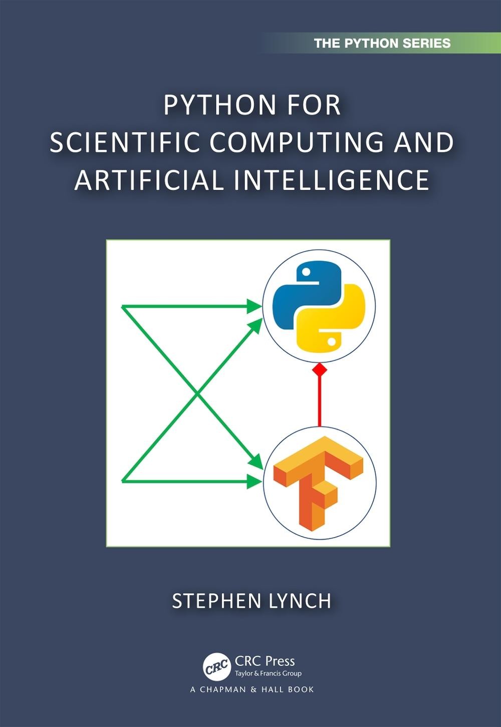 Python for Scientific Computing and Artificial Intelligence by Stephen Lynch Pap 9781032258713 ...