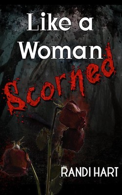 Like a Woman Scorned by Randi Hart (English) Paperback Book ...