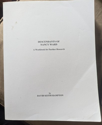 Descendants of Nancy Ward : A Workbook for Further Research by David K ...