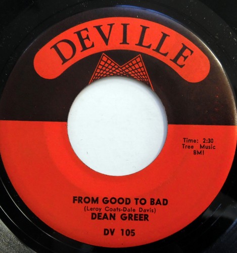 DEAN GREER 45 From Good To Bad / Silly Girl DEVILLE label COUNTRY ...