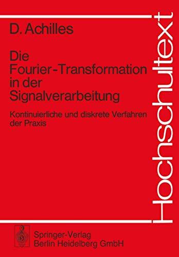 Die Fourier-Transformation in Der Signalverarbeitung: Kontinuierliche ...