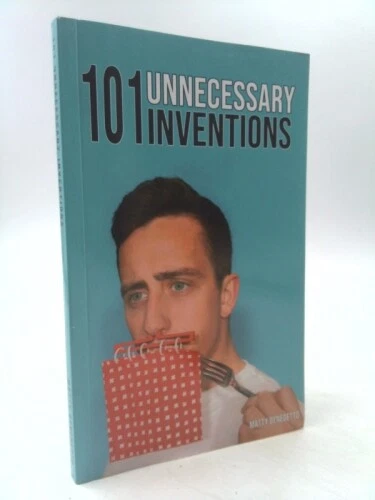 Unnecessary Inventions