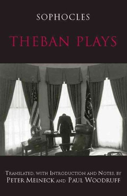 Theban Plays, Paperback by Sophocles; Meineck, Peter; Woodruff, Paul ...