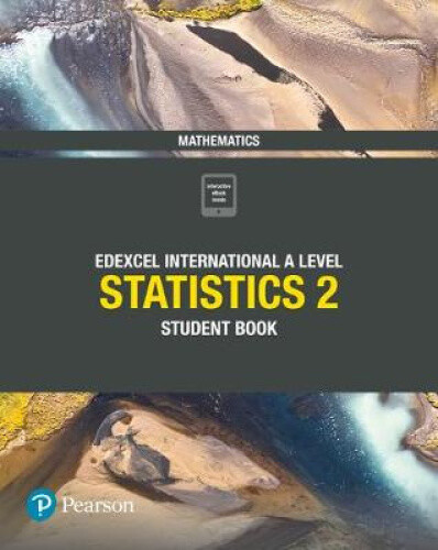 Pearson Edexcel International A Level Mathematics Statistics 2 Student ...