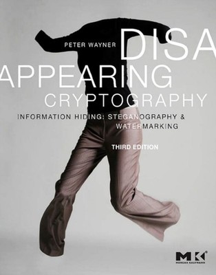 Disappearing Cryptography : Information Hiding: Steganography and ...