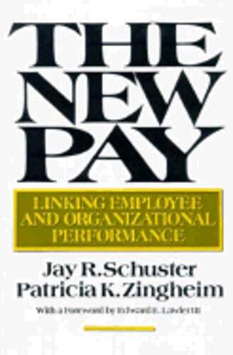 The New Pay: Linking Employee and Organizational Performance by Jay R ...