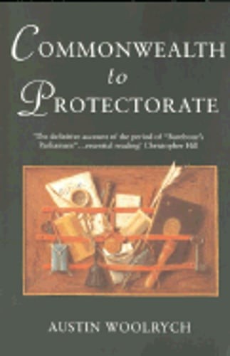 Commonwealth to Protectorate by Austin Woolrych: Used 9781842122013| eBay