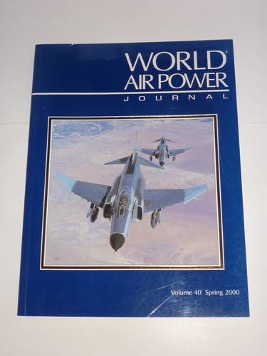 World Air Power Journal Aviation Military Periodical Volume 40 Spring ...