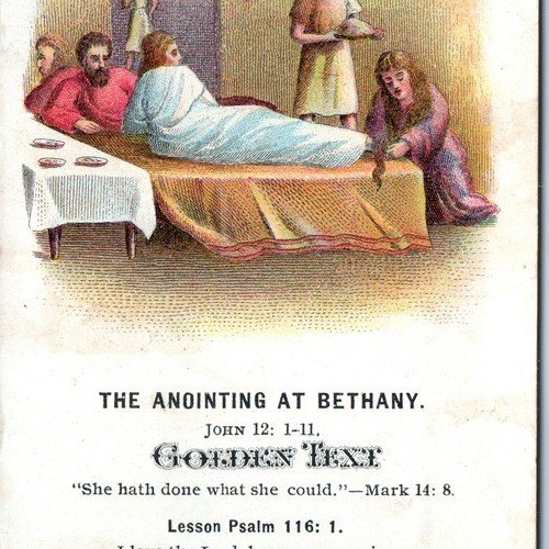 APR 9 1899 Bible Quote Picture Lesson Anoint Bethany Trade Card Christ ...