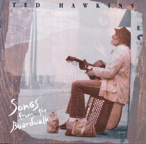 TED HAWKINS Songs From The Boardwalk CD SirH70 | eBay Australia