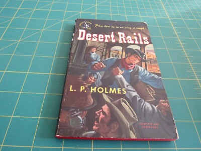 DESERT RAILS BY L.P. HOLMES 1950 POCKET PULP WESTERN ADVENTURE | eBay