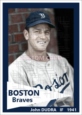 John Dudra - 1941 Boston N.L. baseball - 2.5 x 3.5 custom card (blank ...