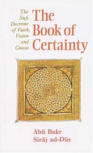 The Book of Certainty: Sufi Doctrine of Faith, , ad-Din, Lings ...