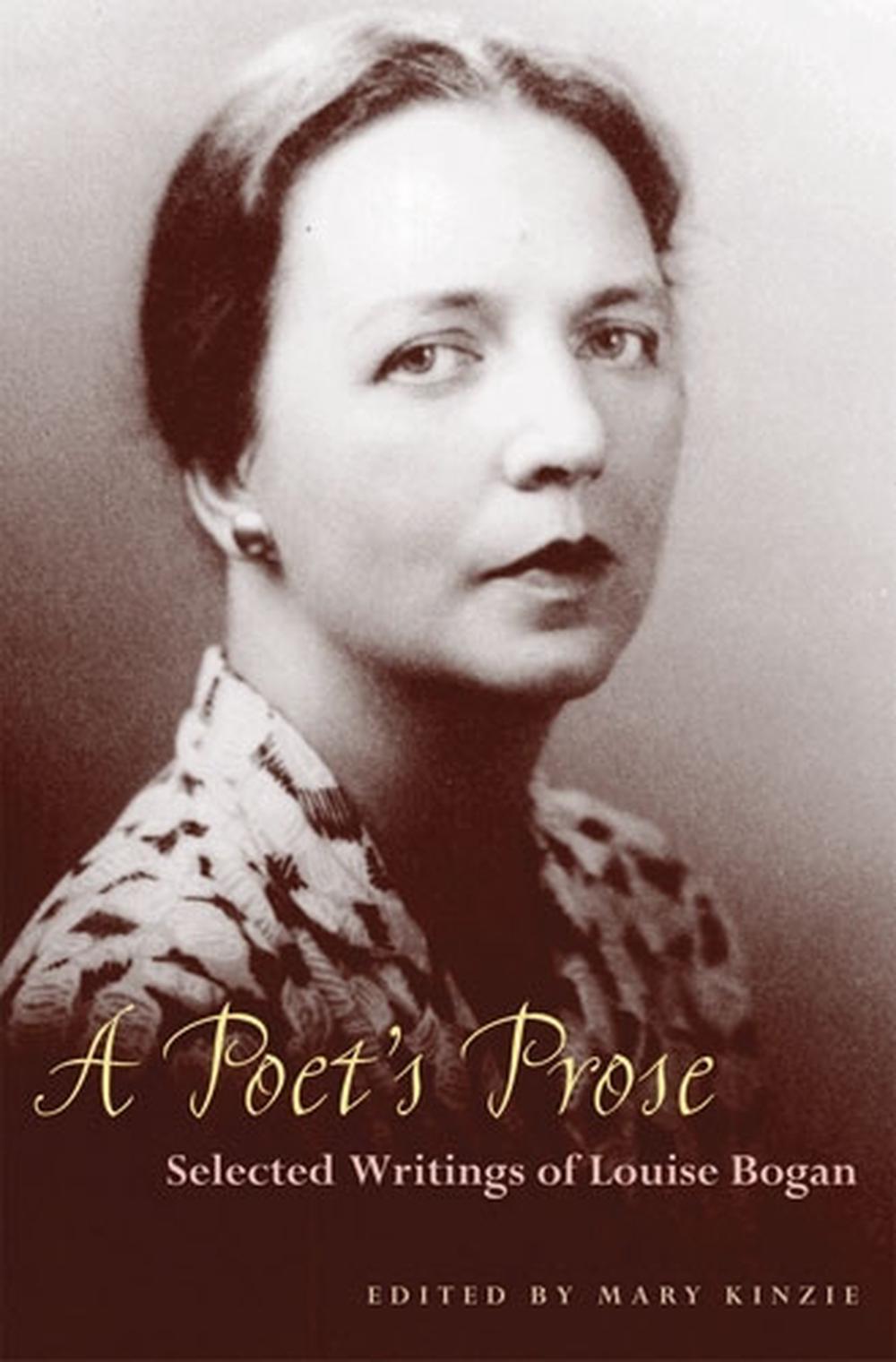 A Poets Prose: Selected Writings of Louise Bogan by Louise Bogan ...