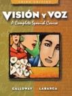 Vision y voz: A Complete Spanish Course by Vicki Galloway: Used ...
