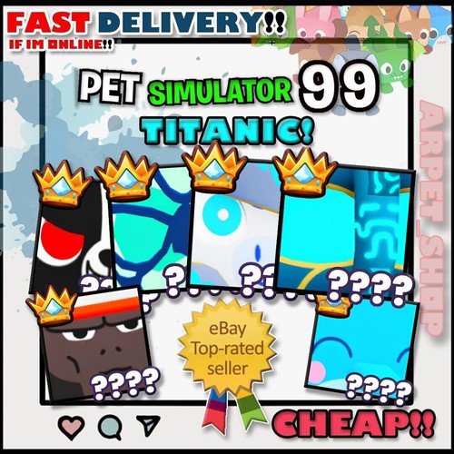PET SIMULATOR 99 - PS99 - PET SIM 99 | TITANIC PETS | GÜNSTIG! | eBay.de
