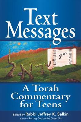 Text Messages: A Torah Commentary for Teens by Rabbi Jeffrey K. Salkin ...