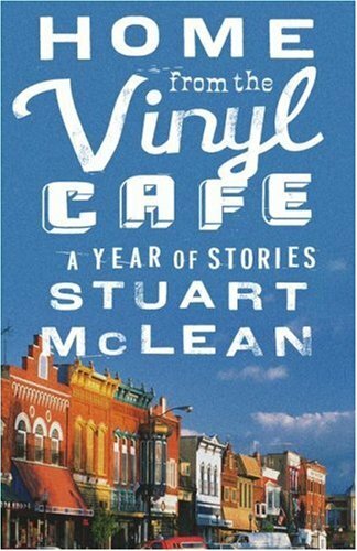 Home From The Vinyl Cafe: A Year Of Stories by Mclean, Stuart Book The ...