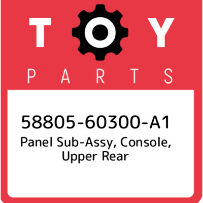 58805-60300-A1 Toyota Panel sub-assy, console, upper rear 5880560300A1 ...